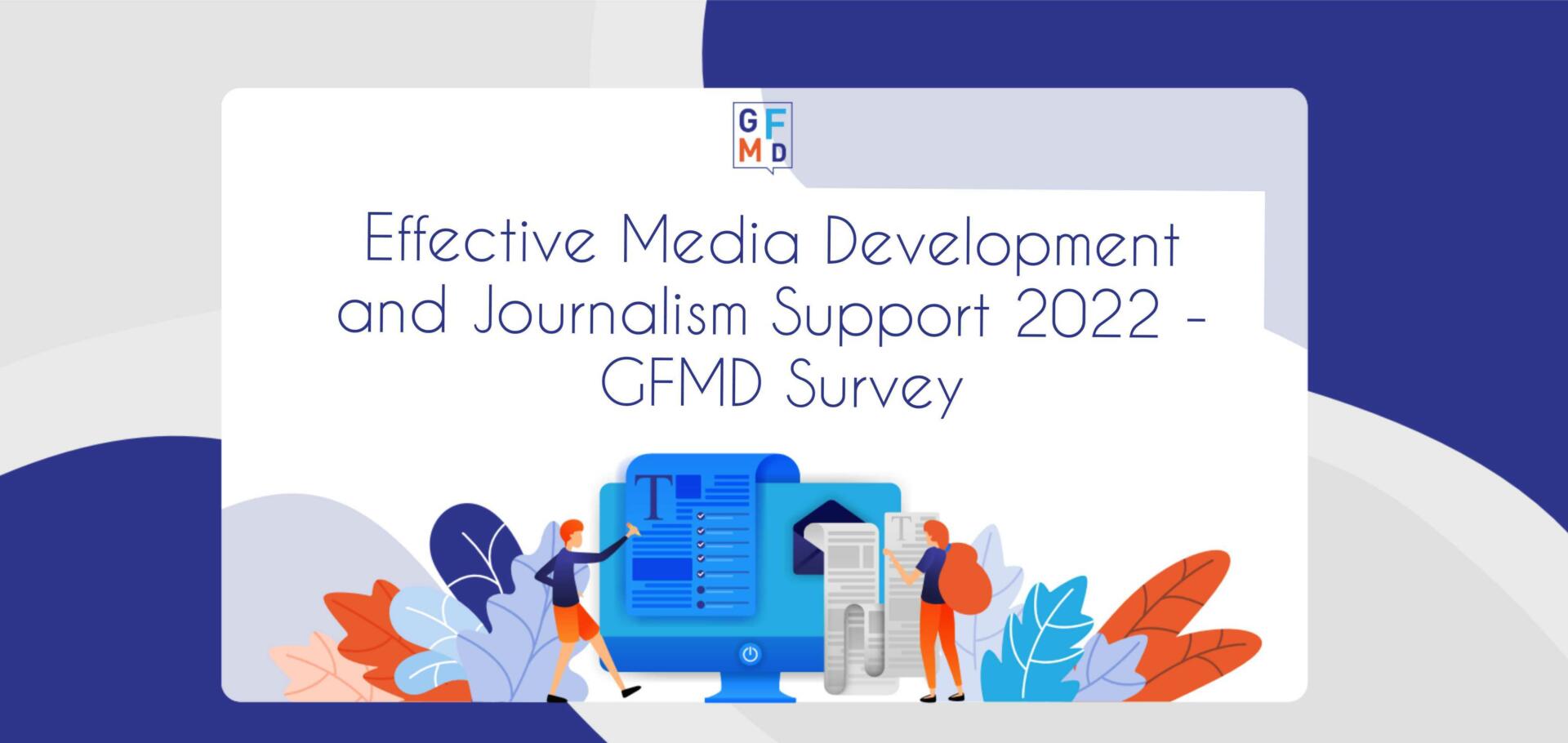 Effective Media Dev and Journalism Support 2022 – A GFMD Survey | GFMD