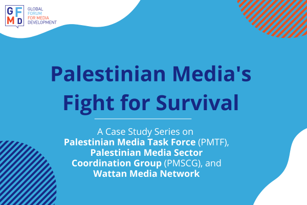 Palestinian media’s fight for survival: PMTF, PMSCG, and Wattan Media ...